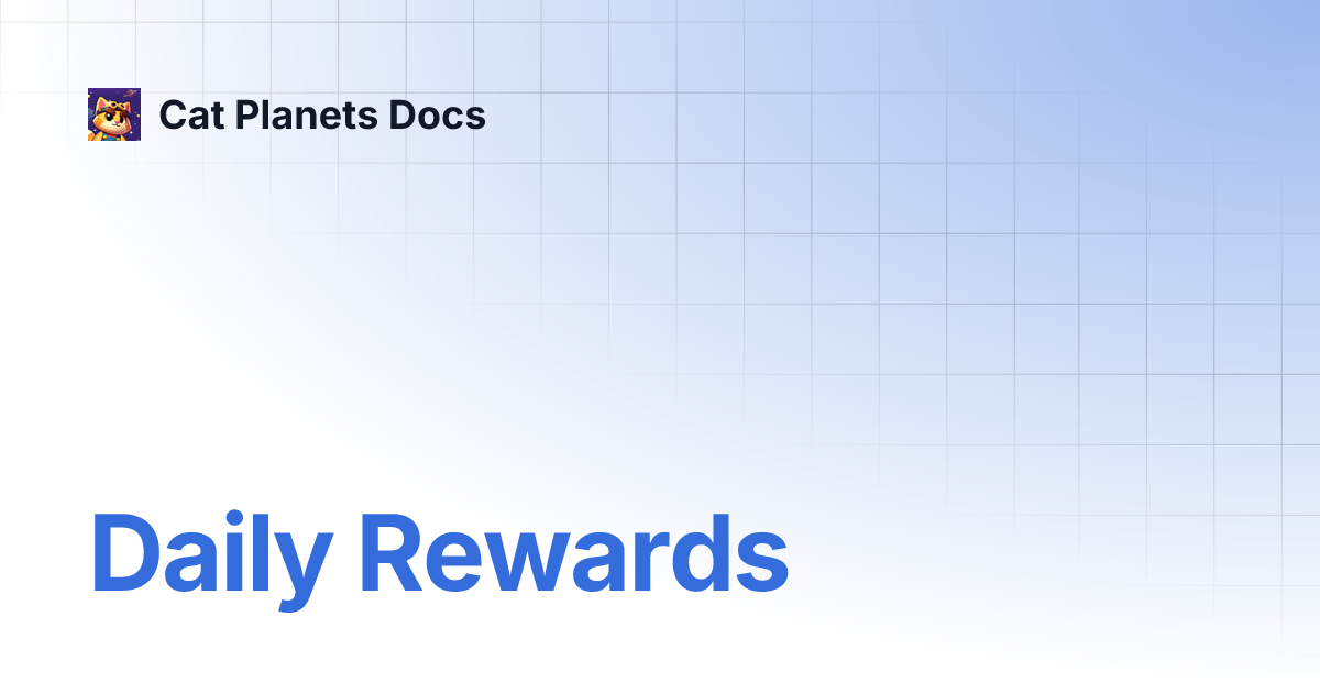 Daily Rewards | Cat Planets Docs